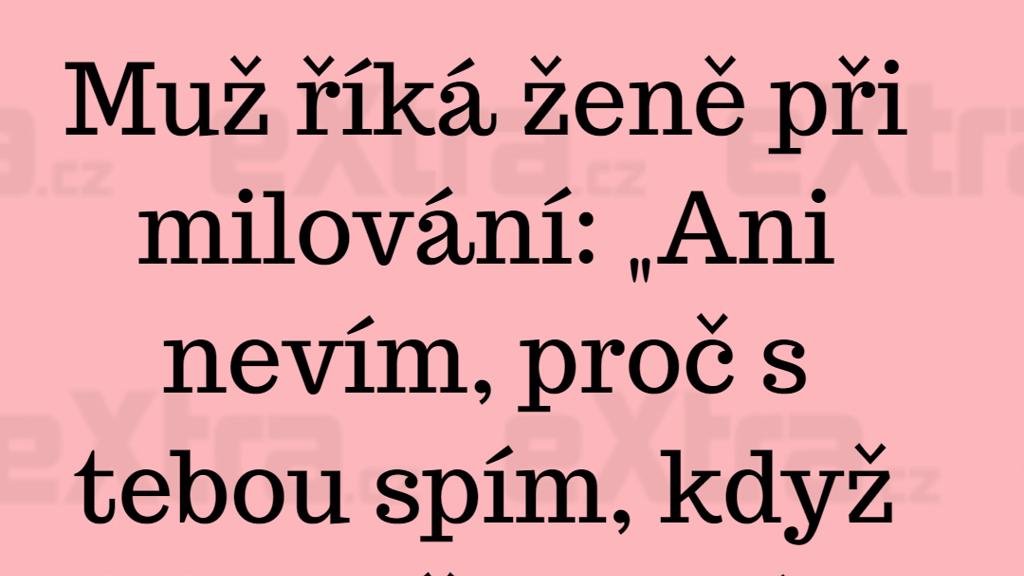 Není nad upřímnost při milování! – eXtra.cz